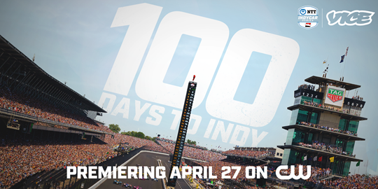 ‘100 DAYS TO INDY’ To Premiere April 27 on The CW Network